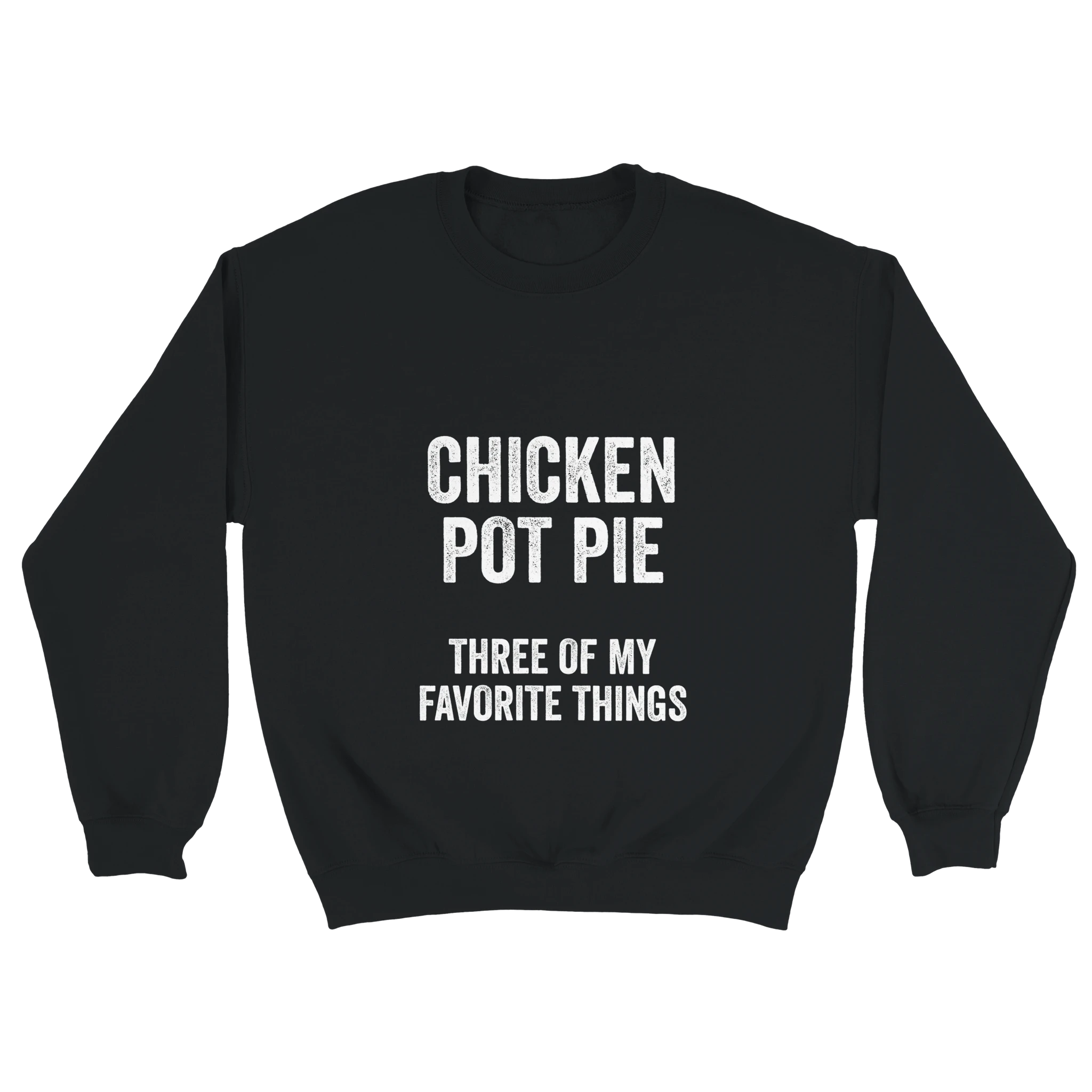 Chicken Pot Pie Three Of My Favourite Things Sarcastic Quote – Beyond ...